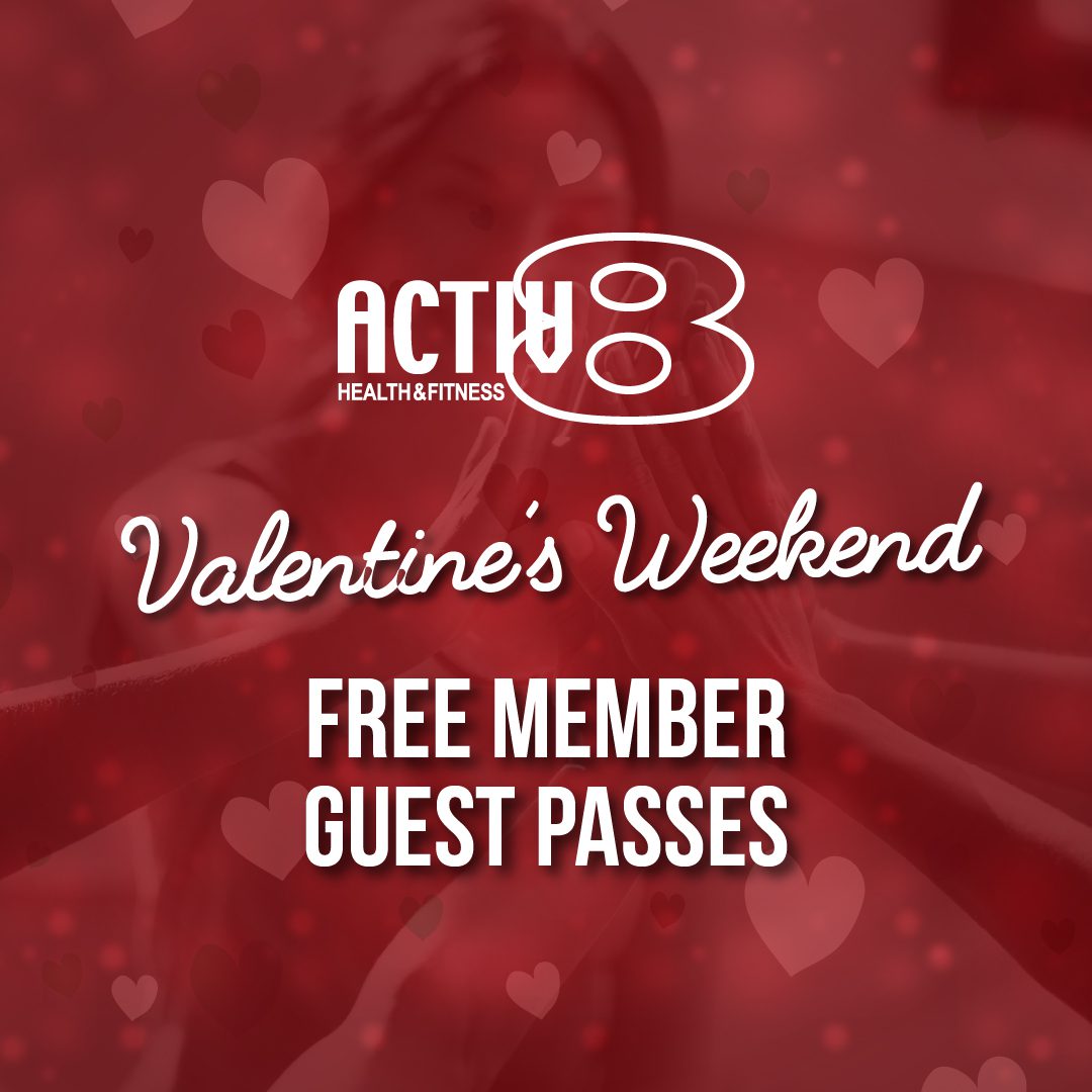 Valentines Guest Pass - Activ8 Health & Fitness